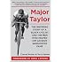 Major Taylor: The Fastest Bicycle Rider in the World: Andrew Ritchie ...