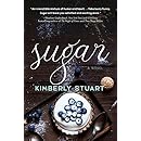 Sugar: A Novel - Kindle edition by Kimberly Stuart. Literature ...