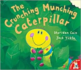 The Crunching, Munching Caterpillar: Amazon.co.uk: Sheridan Cain, Jack ...