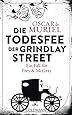 Die Todesfee der Grindlay Street: Ein Fall für Frey und McGray 3 ...