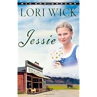 Jessie (Big Sky Dreams, Book 3): Wick, Lori: 9780736920803: Amazon.com: Books