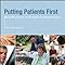 Putting Patients First: Best Practices in Patient-Centered Care ...