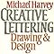 Creative Lettering: Drawing & Design: Harvey, Michael: 9780800819972 ...