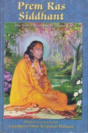Prem Ras Siddhant: The True Philosophy of Divine Love: Jagadguru Shree ...