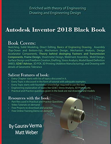 Autodesk Inventor 2018 Black Book: Verma, Gaurav, Weber, Matt ...