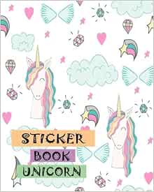 Sticker Book Unicorn: Blank Sticker Book Unicorn Sticker Journal 8x10 ...