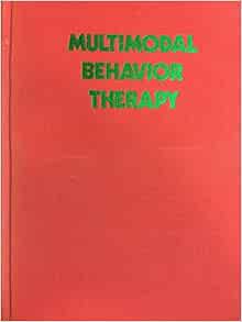 Multimodal Behavior Therapy: Lazarus, Arnold: 9780826121608: Amazon.com: Books