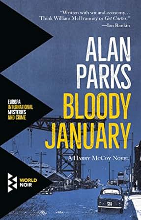 Bloody January (Harry Mccoy) - Kindle edition by Alan Parks. Mystery ...