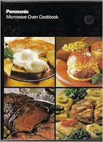 Microwave Oven Cookbook: Panasonic: Amazon.com: Books