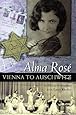 Alma Rose: Vienna to Auschwitz (Amadeus): Richard Newman: 9781574670851 ...
