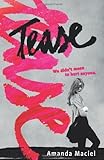 Amazon.com: Tease (9780062305305): Amanda Maciel: Books
