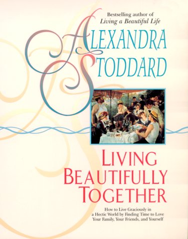 Living Beautifully Together: Stoddard, Alexandra: 9780380709083: Amazon ...