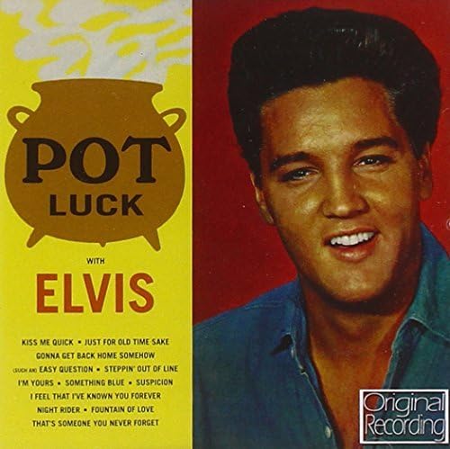 Pot Luck by Elvis Presley by Elvis Presley: Amazon.co.uk: Music