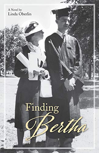 Amazon.com: Finding Bertha: 9780991138258: Oberlin, Linda: Books