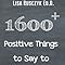 1600+ Positive Things to Say to Someone Else: Lisa Rusczyk ...