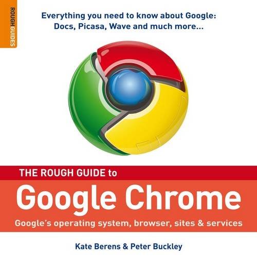 Rough Guide to Google Chrome (Rough Guide Reference): Buckley, Peter ...