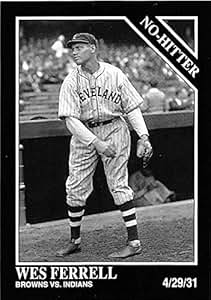 Wes Ferrell baseball card (Cleveland Indians No Hitter 4 29 1931) 1992 ...