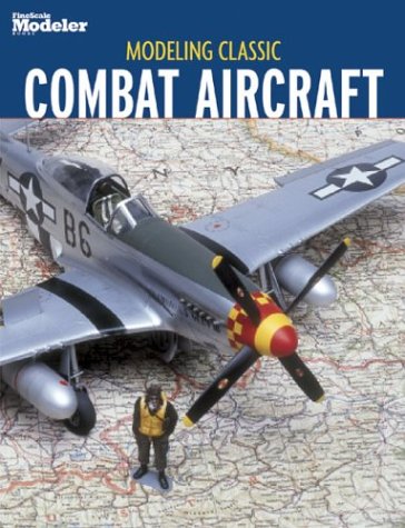 Modeling Classic Combat Aircraft: Thompson, Terry: 9780890243947 ...