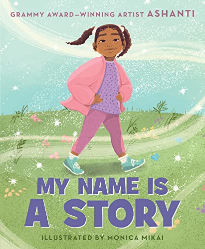 My Name Is a Story: An Empowering First Day of School Book for Kids ...