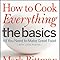 How To Cook Everything The Basics: All You Need to Make Great Food ...