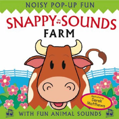 Snappy Sounds - Farm: Noisy Pop-up Fun: dugald-steer: 9781840113808 ...