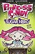 Tales of a Sugar Hero (Princess Candy): Michael Dahl: 9781434234582 ...