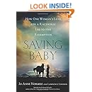 Saving Baby: How One Woman's Love for a Racehorse Led to Her Redemption ...
