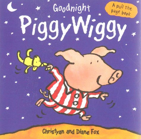 Goodnight, Piggy Wiggy: Fox, Christyan: 9781854306586: Amazon.com: Books