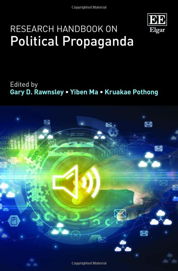 Research Handbook on Political Propaganda: Rawnsley, Gary D., Ma, Yiben ...