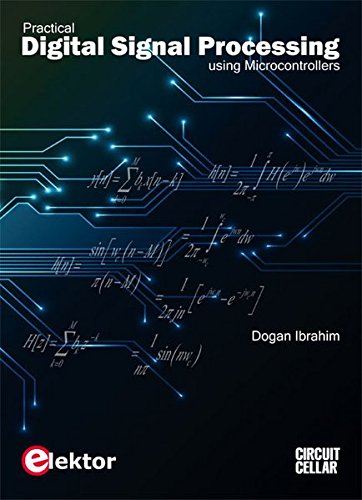 Practical Digital Signal Processing using Microcontrollers: Ibrahim, Dogan: 9781907920219 ...