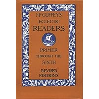 Amazon.com: McGuffey's Eclectic Readers: Primer Through The Sixth ...