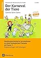 Der Karneval der Tiere: Eine Geschichte zur Musik von Camille Saint-Saëns mit CD Musikalisches ...