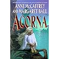 Acorna: The Unicorn Girl (Acorna series, 1): McCaffrey, Anne, Ball ...