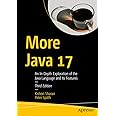 More Java 17: An In-Depth Exploration of the Java Language and Its ...