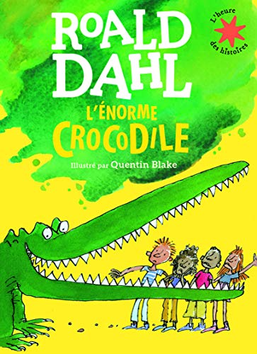 L'énorme crocodile (L'heure des histoires) (French Edition) (L'heure ...