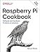 Raspberry Pi Cookbook: Software and Hardware Problems and Solutions: Simon Monk: 9781491939109 ...