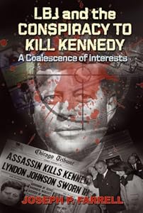 LBJ and Conspiracy to Kill Kennedy: A... book by Joseph P. Farrell