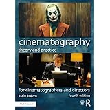 Amazon.com: Cinematography: Theory and Practice, Second Edition: Image ...