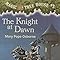 Amazon.com: The Knight at Dawn (Magic Tree House, No. 2) (9780679824121 ...