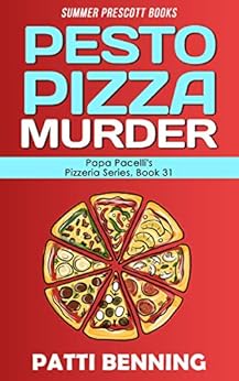 Pesto Pizza Murder (Papa Pacelli's Pizzeria Series Book 31) - Kindle ...