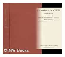 Brothers in Crime [By] Clifford R. Shaw ... with the Assistance of ...