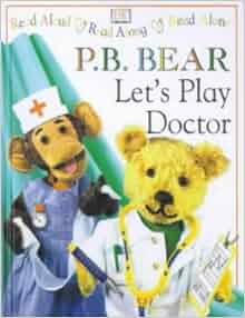 Let's Play Doctor (PB Bear & Friends): 9780751362961: Amazon.com: Books