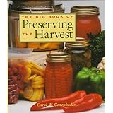 The Big Book of Preserving the Harvest: 150 Recipes for Freezing ...