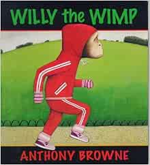 Willy the Wimp: Browne, Anthony, Browne, Anthony: 9780744567014: Amazon ...