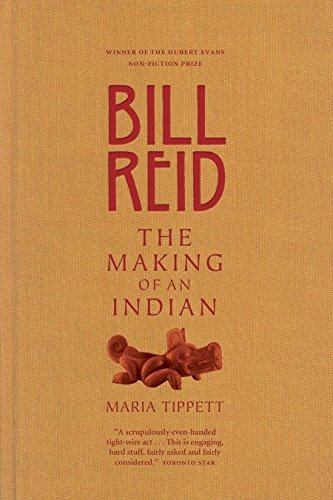 Bill Reid: The Making of an Indian: Tippett, Maria: 9780679311942 ...