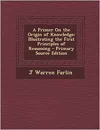 Amazon.in: Buy A Primer on the Origin of Knowledge: Illustrating the ...