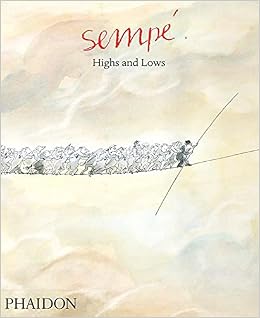 Sempé Highs and Lows: Sempé, Jean-Jacques: 9780714846736: Amazon.com: Books