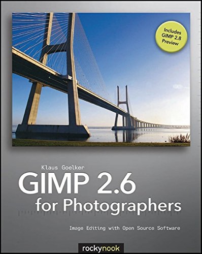 GIMP 2.6 for Photographers: Image Editing with Open Source Software ...