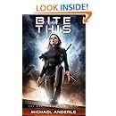 Bite This (The Kurtherian Gambit Book 4) - Kindle edition by Michael Anderle. Mystery, Thriller ...