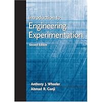 Amazon.com: Introduction to Engineering Experimentation: 9780131742765: Wheeler, Anthony, Ganji ...
